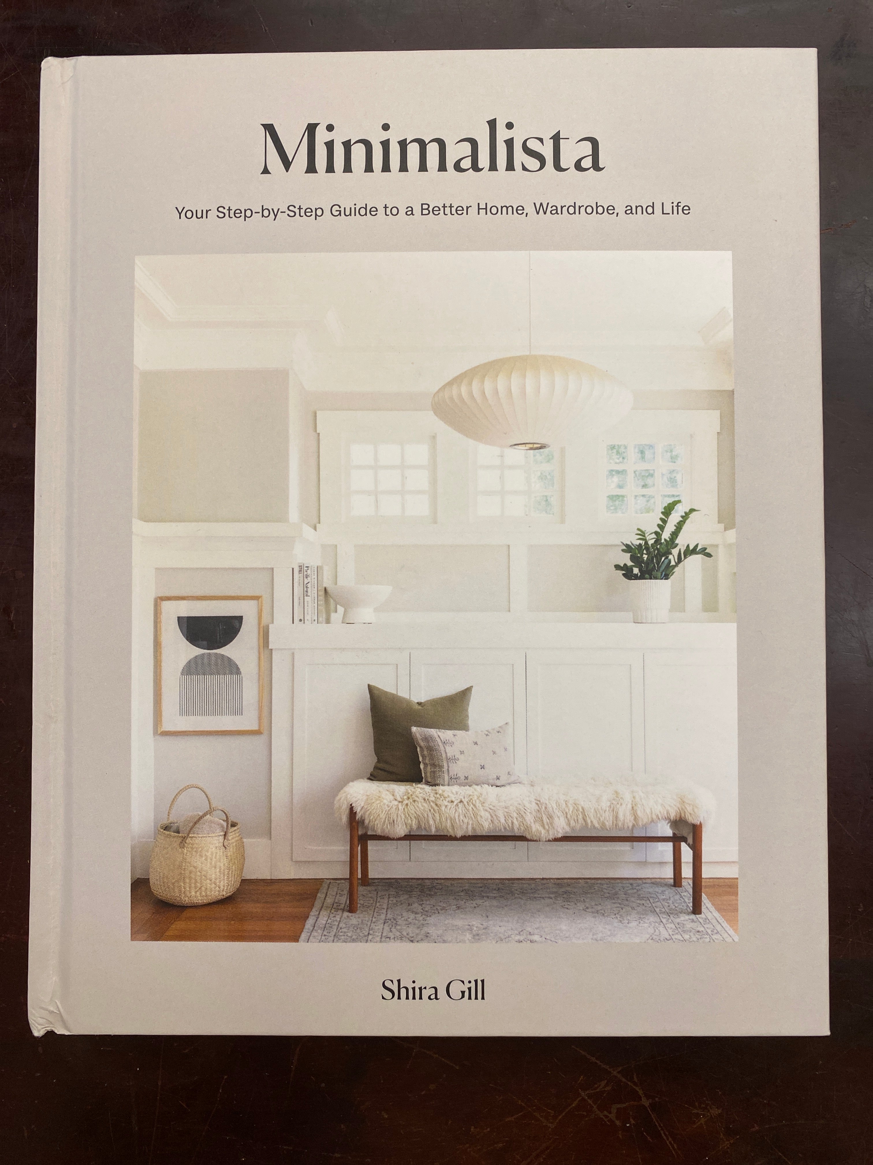 Minimalista: Your Step-by-Step Guide to a Better Home, Wardrobe, and L ...